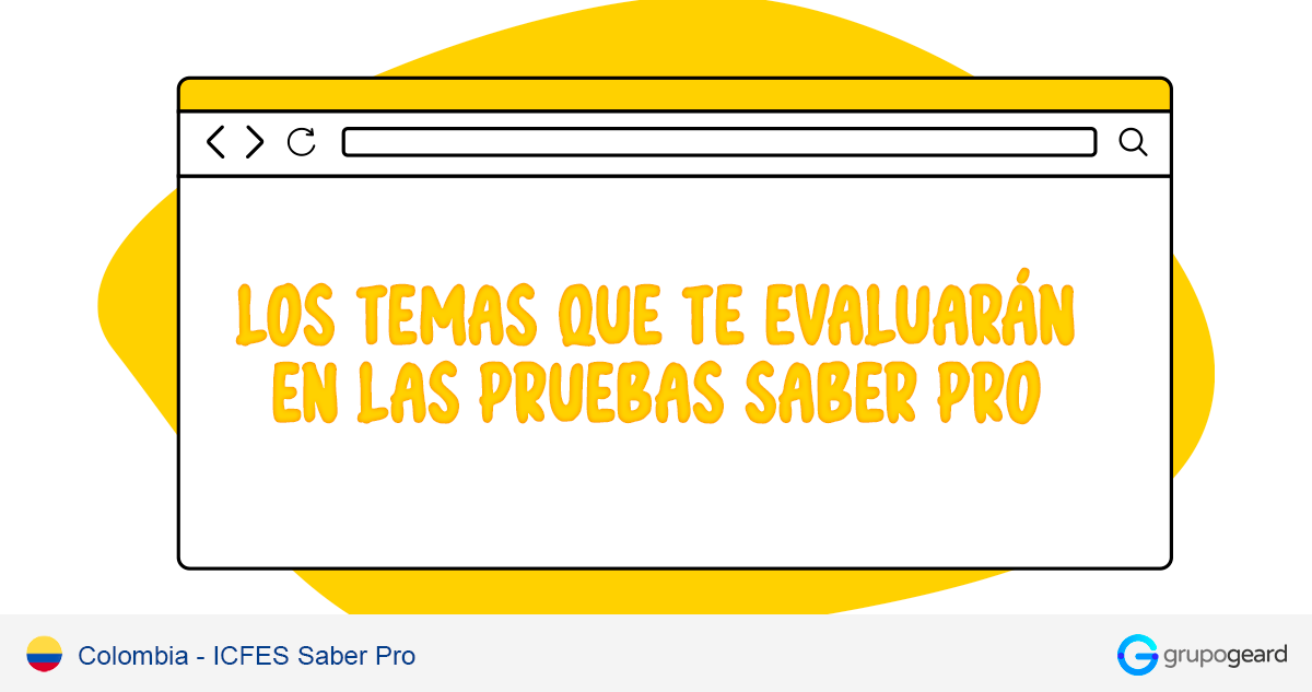 Saber Pro: conoce los temas que te evaluarán en la prueba