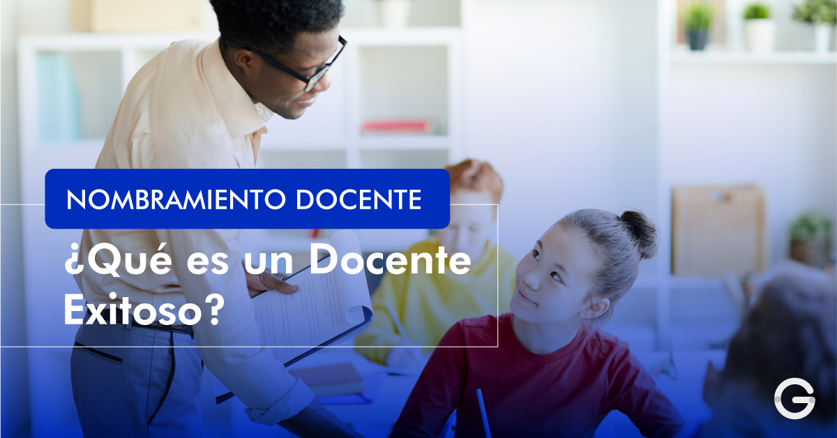¿Qué determina a un docente exitoso? - Grupo GEARD